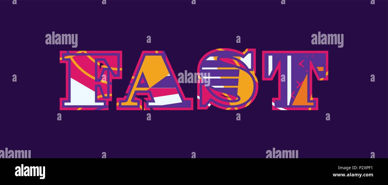The word FAST concept written in colorful abstract typography. Vector ...