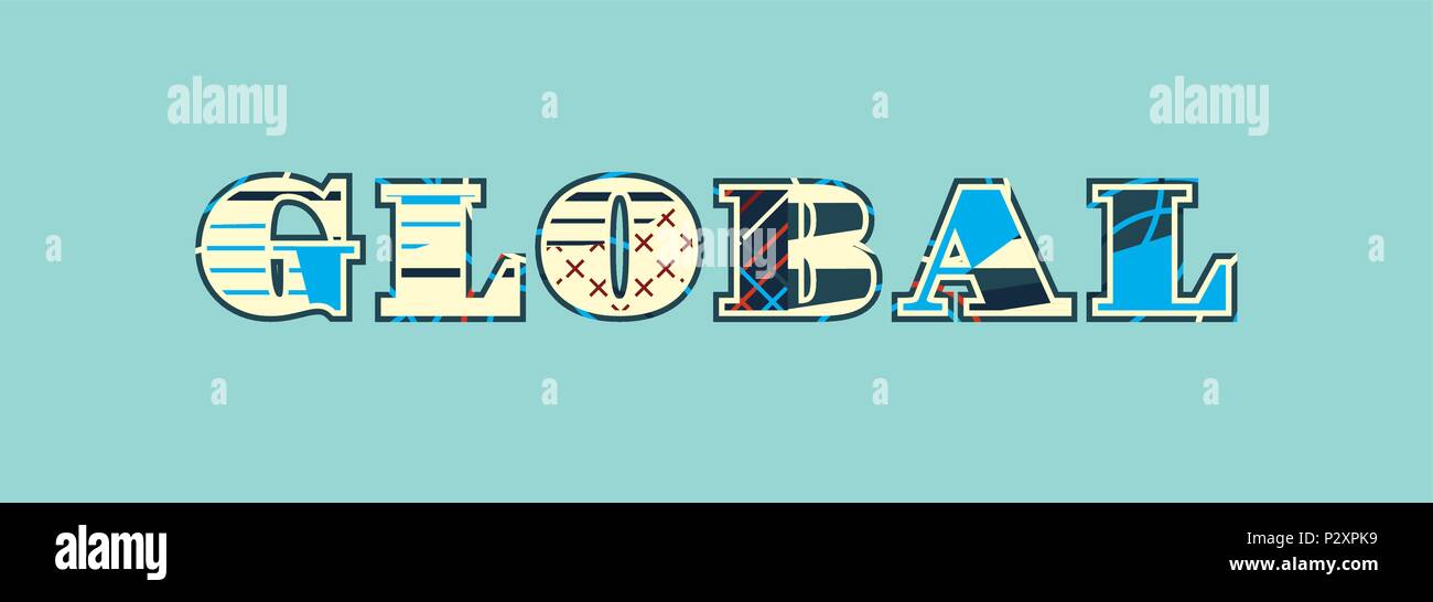 The word GLOBAL concept written in colorful abstract typography. Vector ...