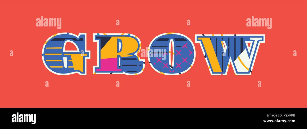 The word GROW concept written in colorful abstract typography. Vector ...