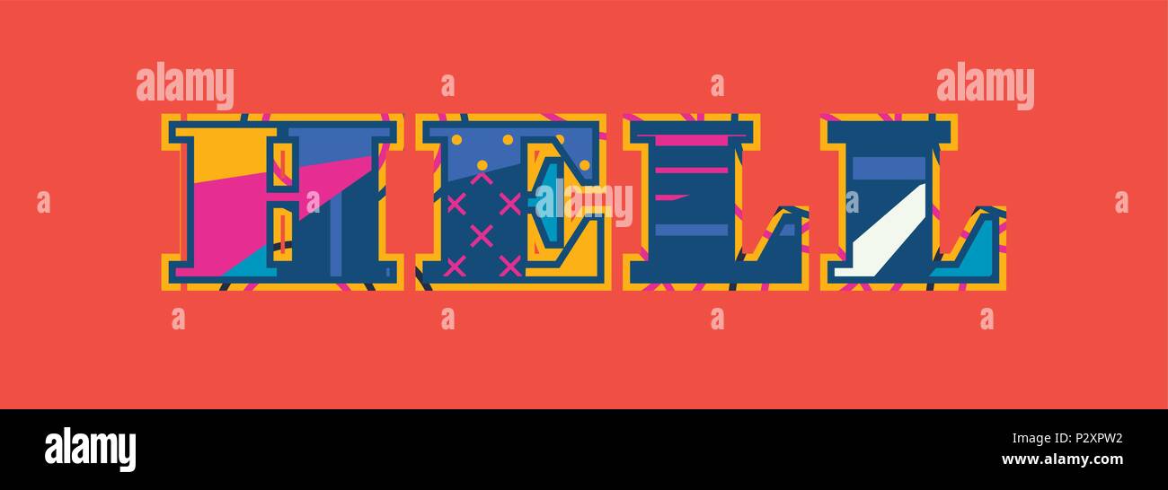 The word HELL concept written in colorful abstract typography. Vector ...