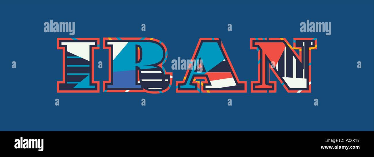 The word IRAN concept written in colorful abstract typography. Vector ...