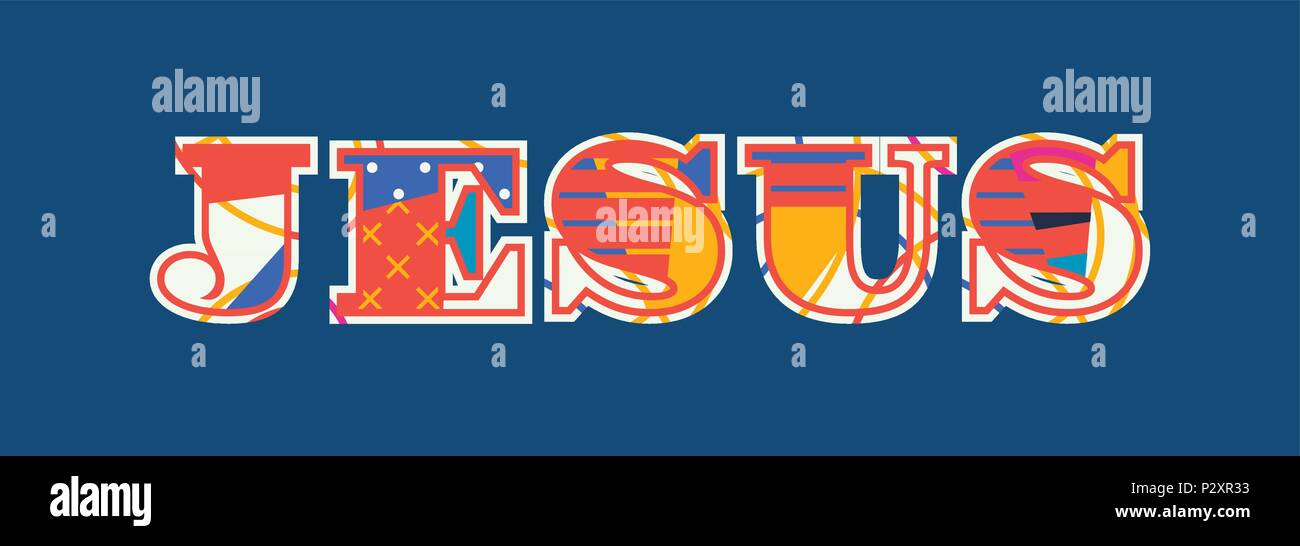 The name JESUS concept written in colorful abstract typography. Vector ...