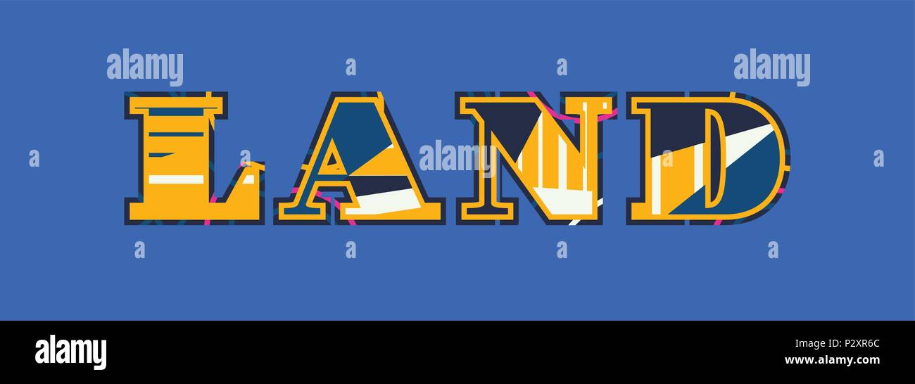 The word LAND concept written in colorful abstract typography. Vector ...