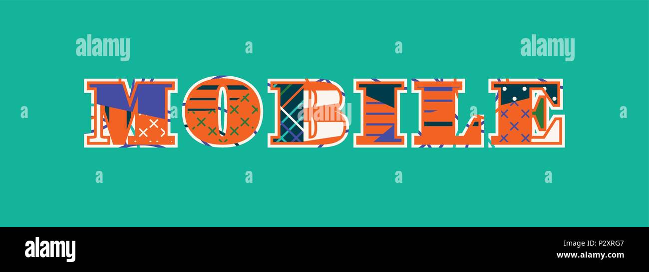 The word MOBILE concept written in colorful abstract typography. Vector ...