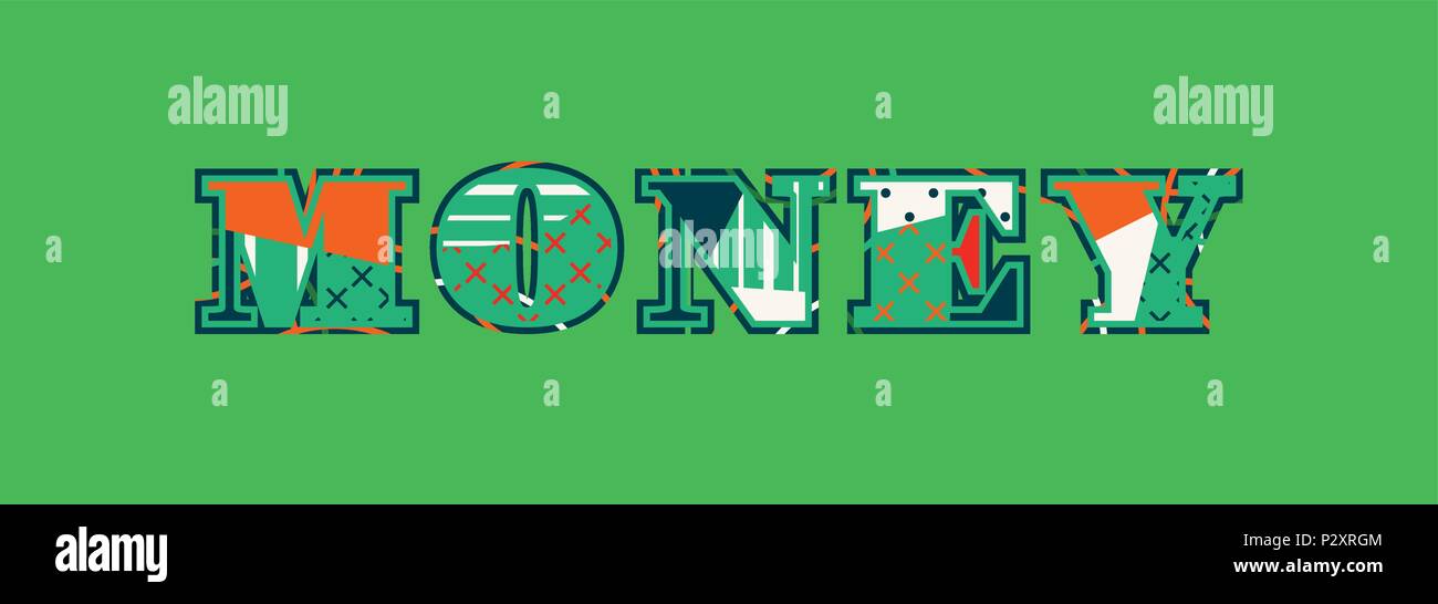 The word MONEY concept written in colorful abstract typography. Vector ...