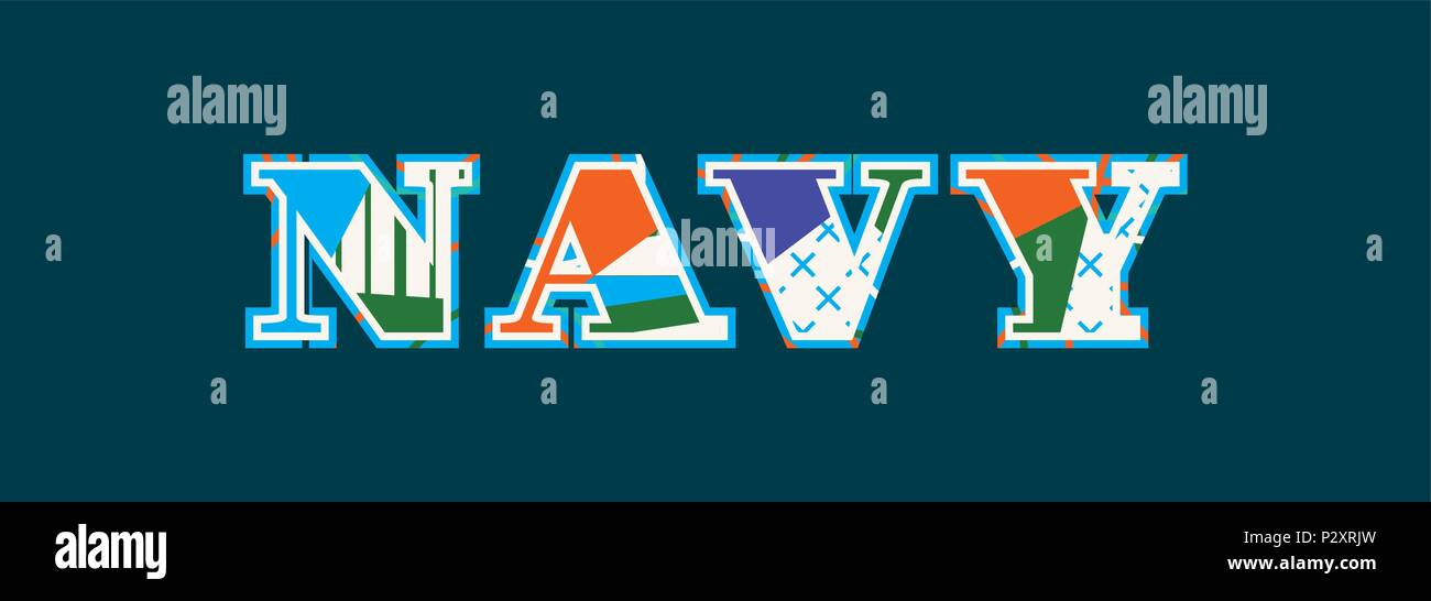 The word NAVY concept written in colorful abstract typography. Vector ...