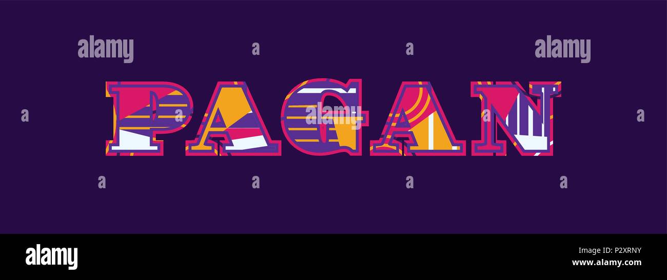The word PAGAN concept written in colorful abstract typography. Vector ...