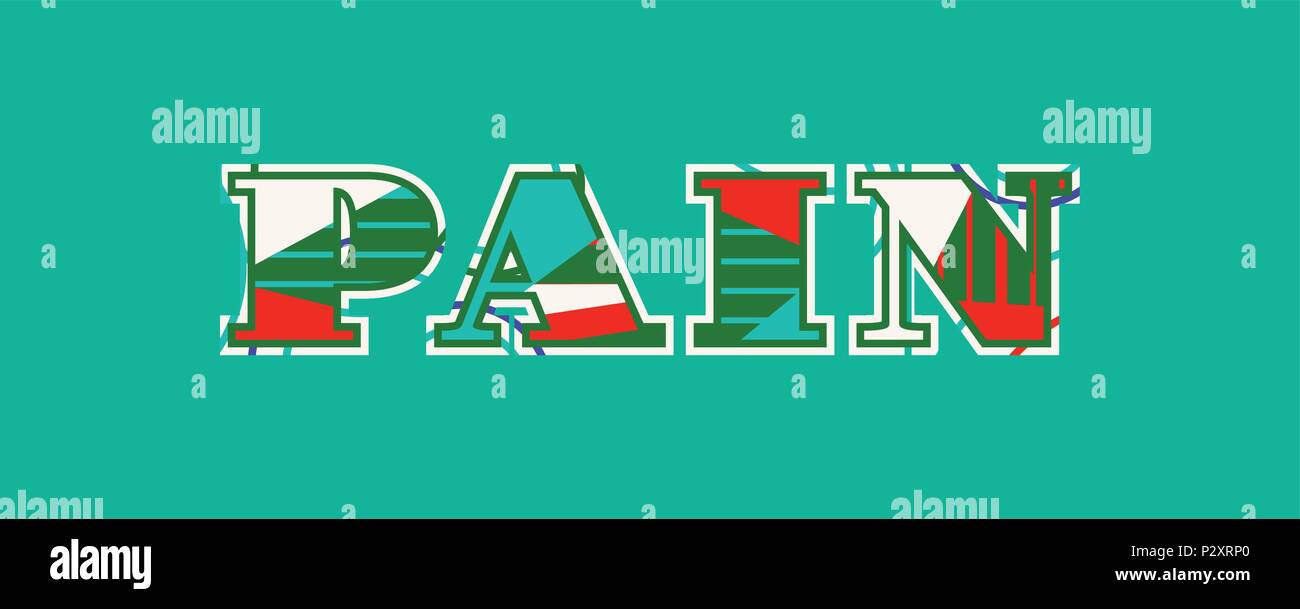 The word PAIN concept written in colorful abstract typography. Vector ...