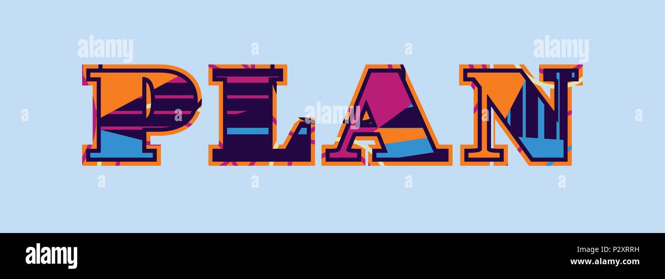 The word PLAN concept written in colorful abstract typography. Vector ...
