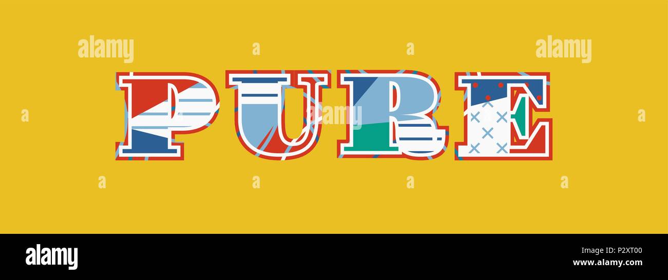 The word PURE concept written in colorful abstract typography. Vector ...