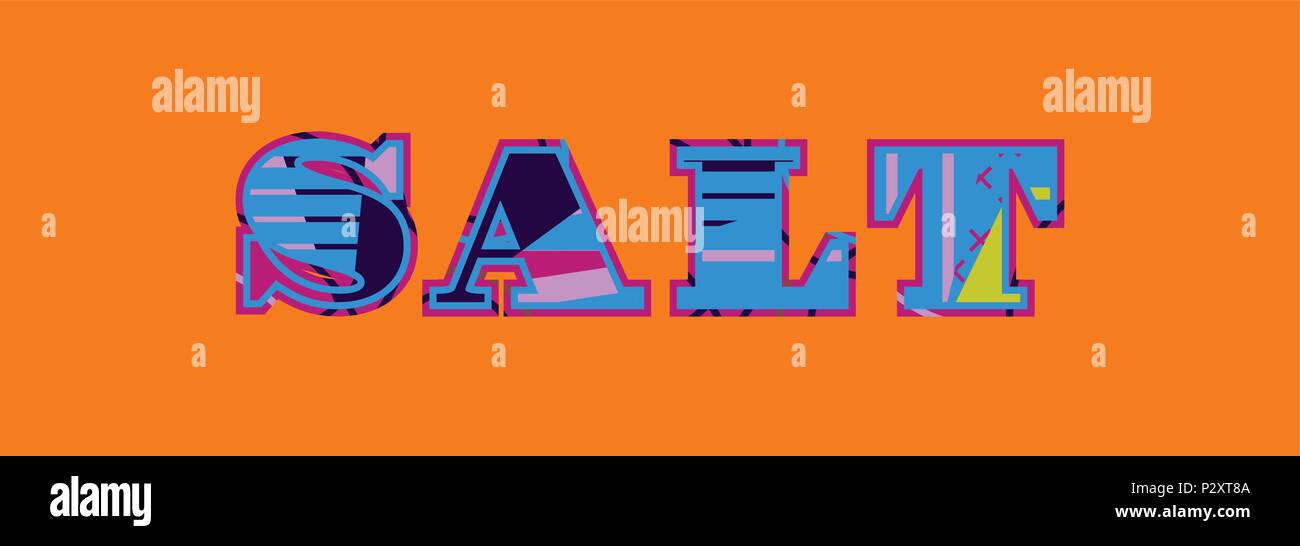 The word SALT concept written in colorful abstract typography. Vector ...