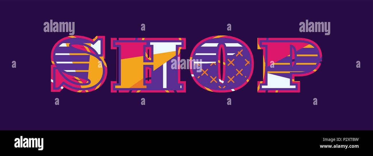 The word SHOP concept written in colorful abstract typography. Vector ...