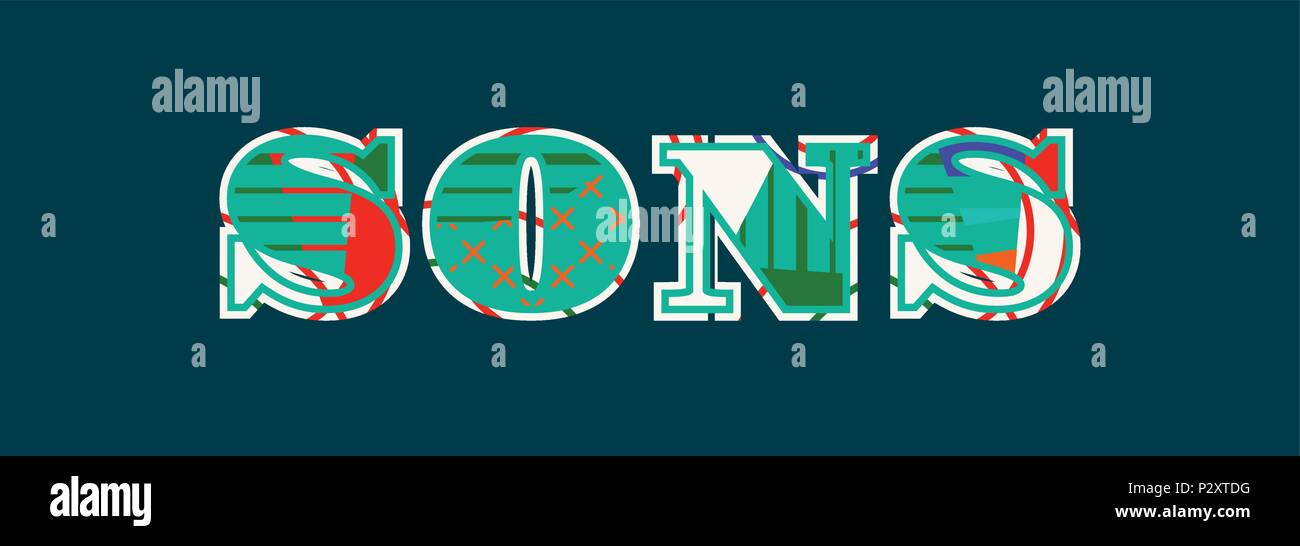 The word SONS concept written in colorful abstract typography. Vector ...