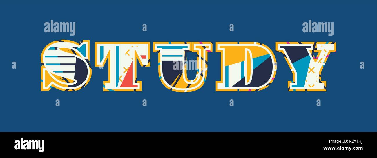 The word STUDY concept written in colorful abstract typography. Vector ...