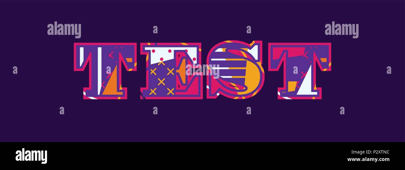 The word TEST concept written in colorful abstract typography. Vector ...