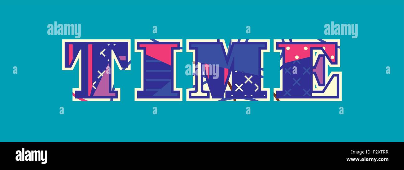 The word TIME concept written in colorful abstract typography. Vector ...