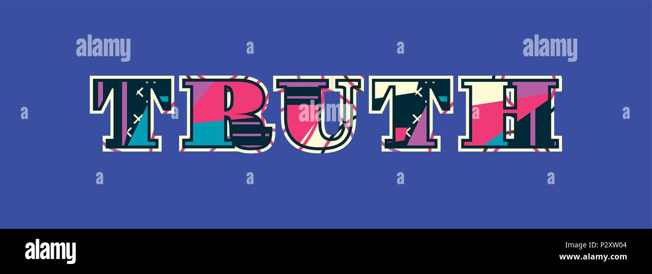 The word TRUTH concept written in colorful abstract typography. Vector ...