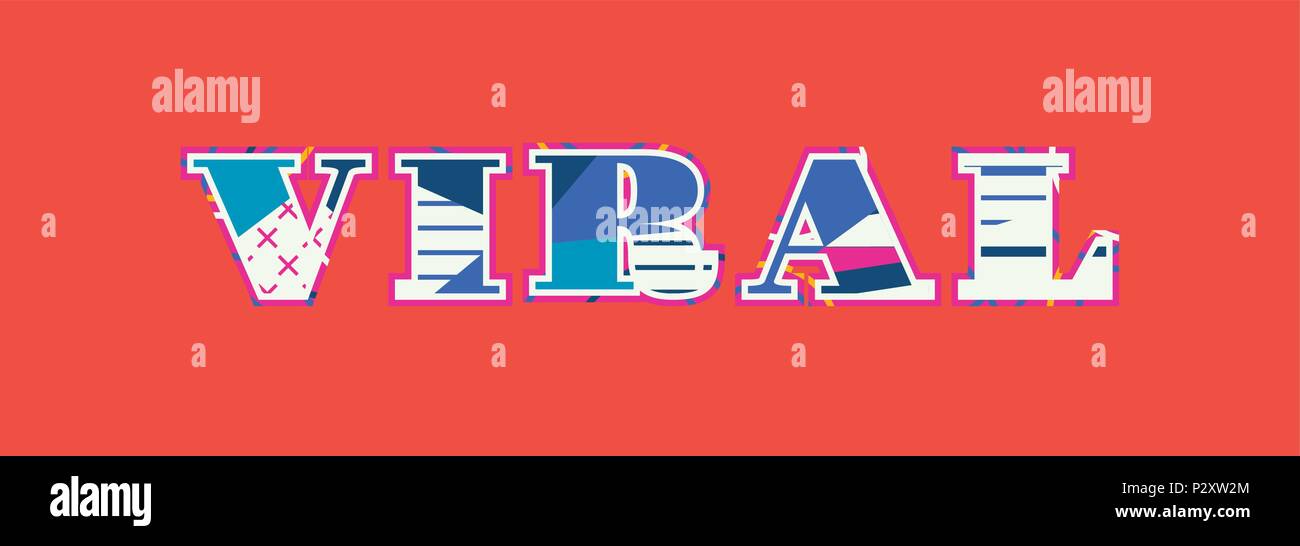 The word VIRAL concept written in colorful abstract typography. Vector ...