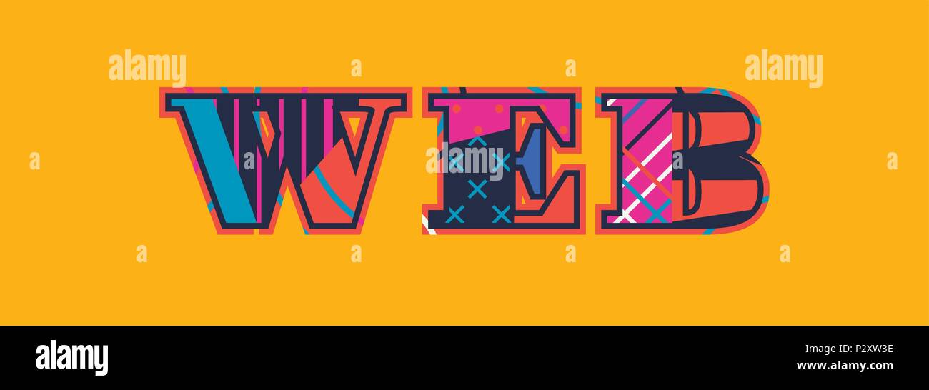 The word WEB concept written in colorful abstract typography. Vector ...
