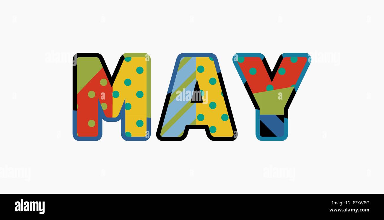 The word MAY concept written in colorful abstract typography. Vector ...