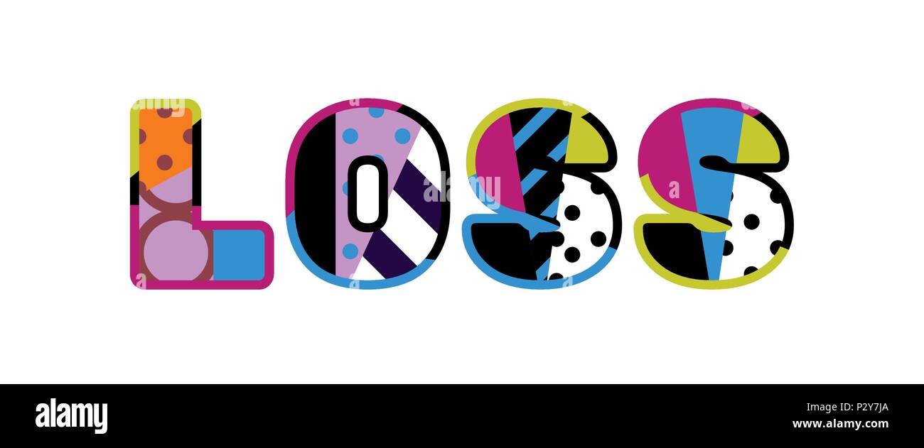 The word LOSS concept written in colorful abstract typography. Vector ...
