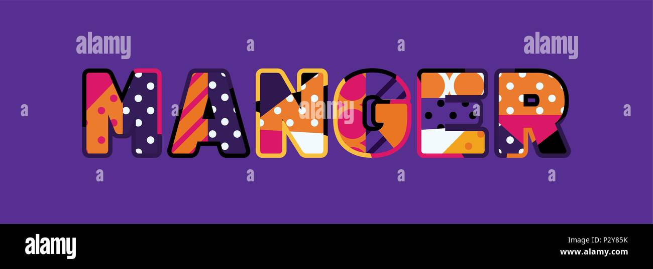 The word MANGER concept written in colorful abstract typography. Vector ...