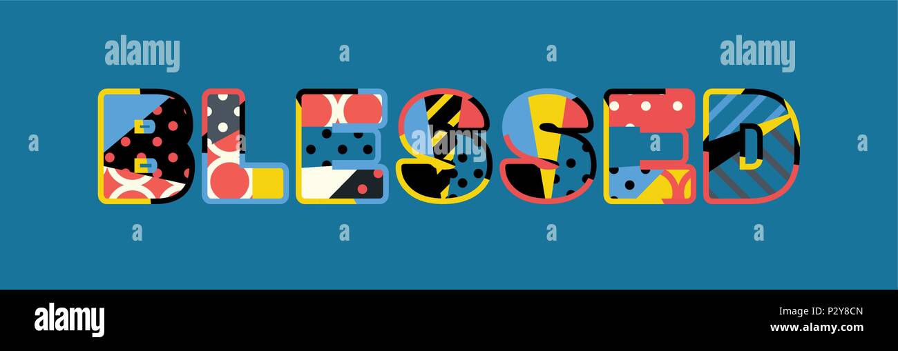 The word BLESSED concept written in colorful abstract typography ...