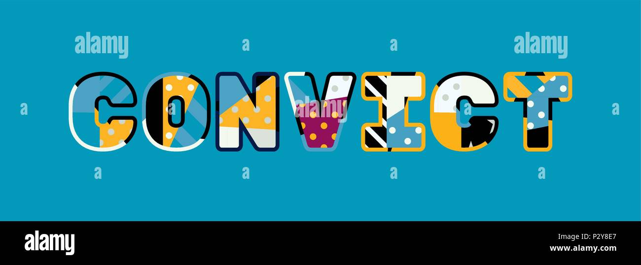 The word CONVICT concept written in colorful abstract typography ...