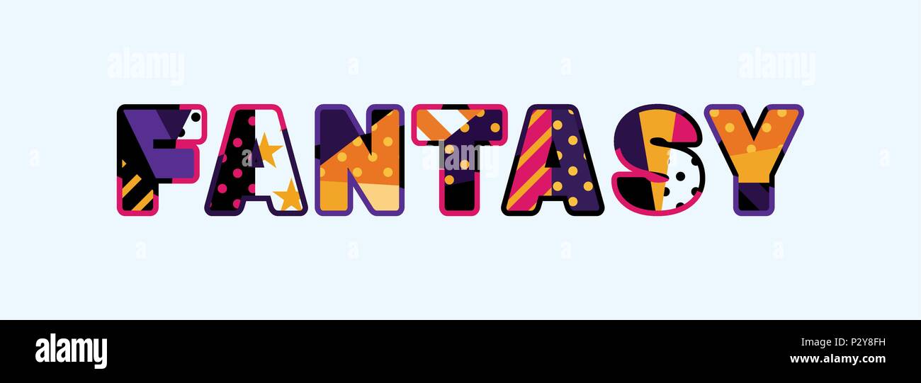 The word FANTASY concept written in colorful abstract typography ...