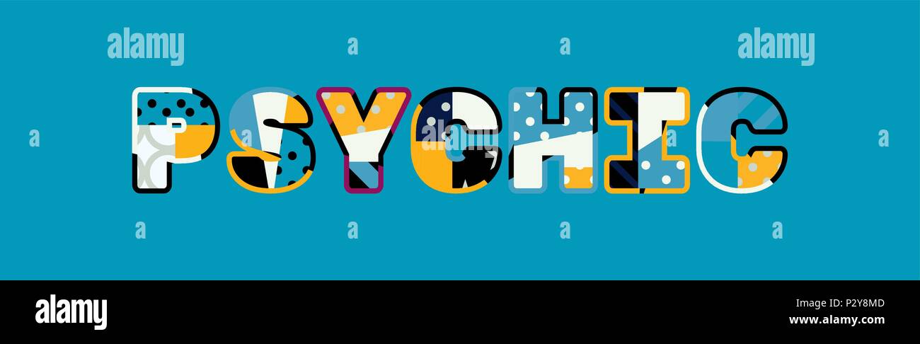 The word PSYCHIC concept written in colorful abstract typography ...