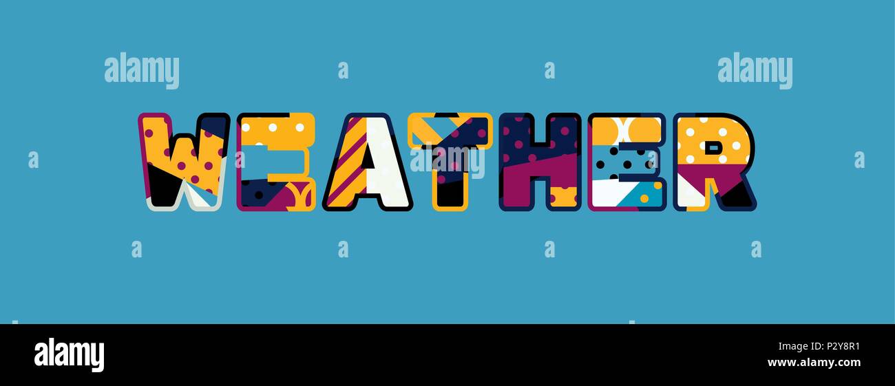 The word WEATHER concept written in colorful abstract typography ...
