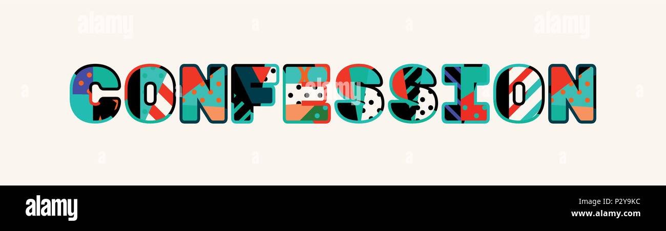 The word CONFESSION concept written in colorful abstract typography ...