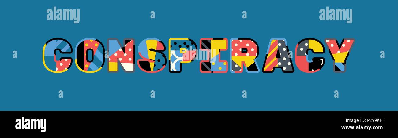 The word CONSPIRACY concept written in colorful abstract typography ...