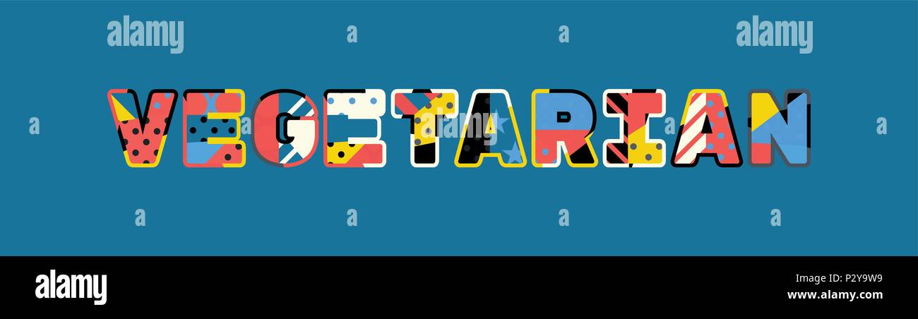 The word VEGETARIAN concept written in colorful abstract typography ...
