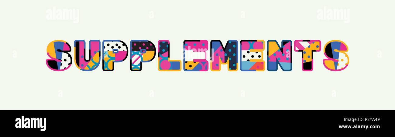 The word SUPPLEMENTS concept written in colorful abstract typography ...