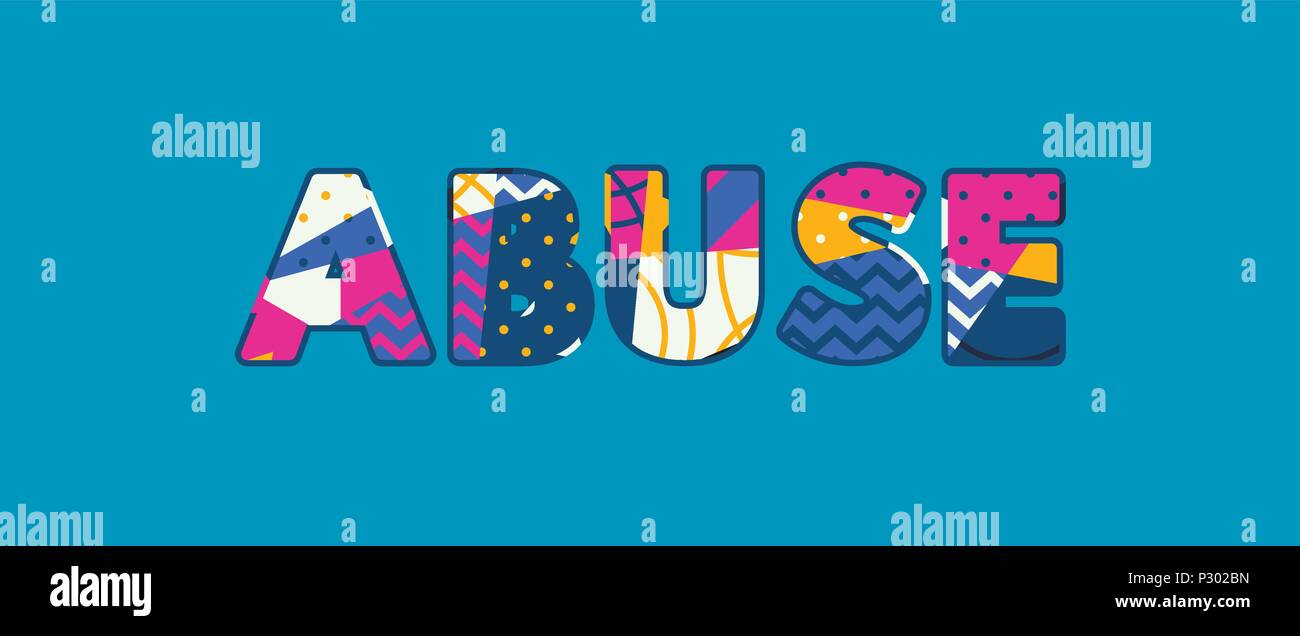 The word ABUSE concept written in colorful abstract typography. Vector ...
