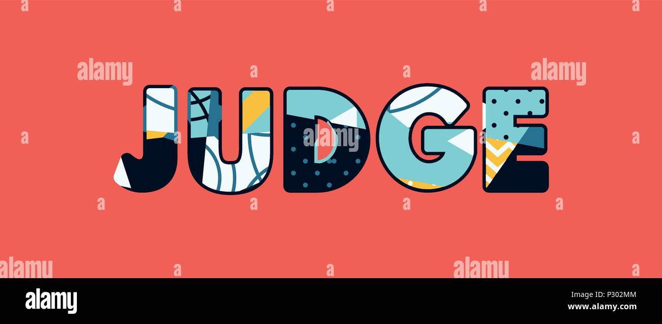 The word JUDGE concept written in colorful abstract typography. Vector ...