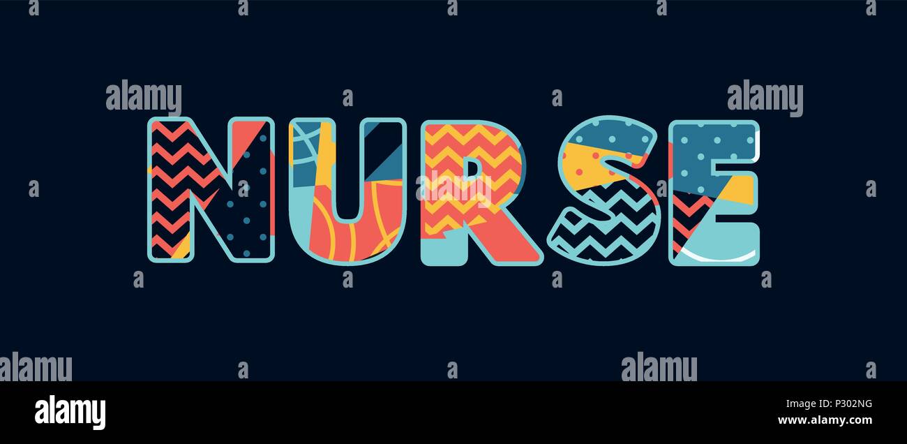 The word NURSE concept written in colorful abstract typography. Vector ...