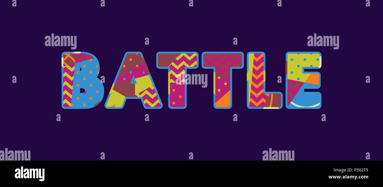 The word BATTLE concept written in colorful abstract typography. Vector ...