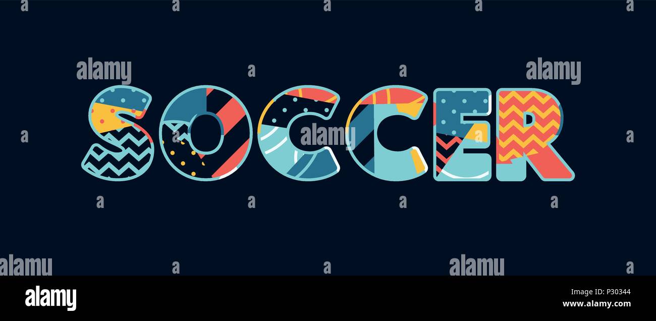 The word SOCCER concept written in colorful abstract typography. Vector ...