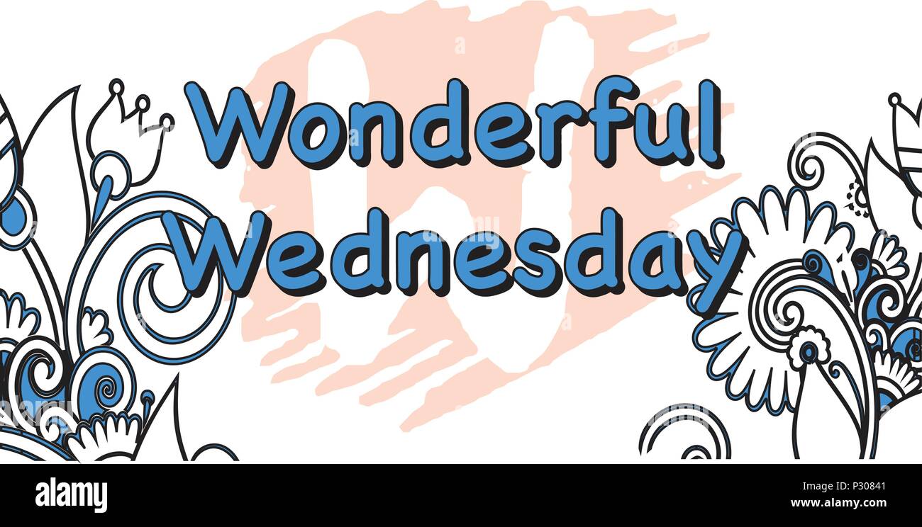 Have A Wonderful Wednesday