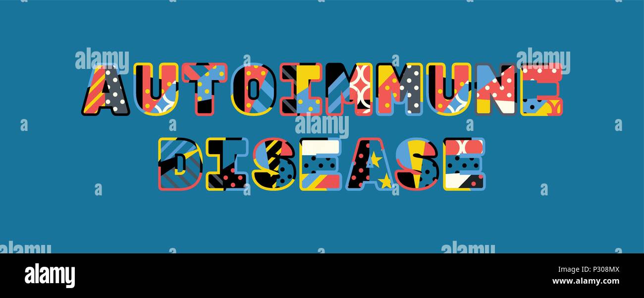 The words AUTOIMMUNE DISEASE concept written in colorful abstract ...