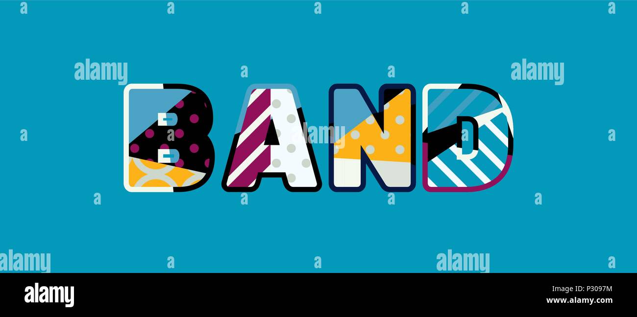 The word BAND concept written in colorful abstract typography. Vector ...