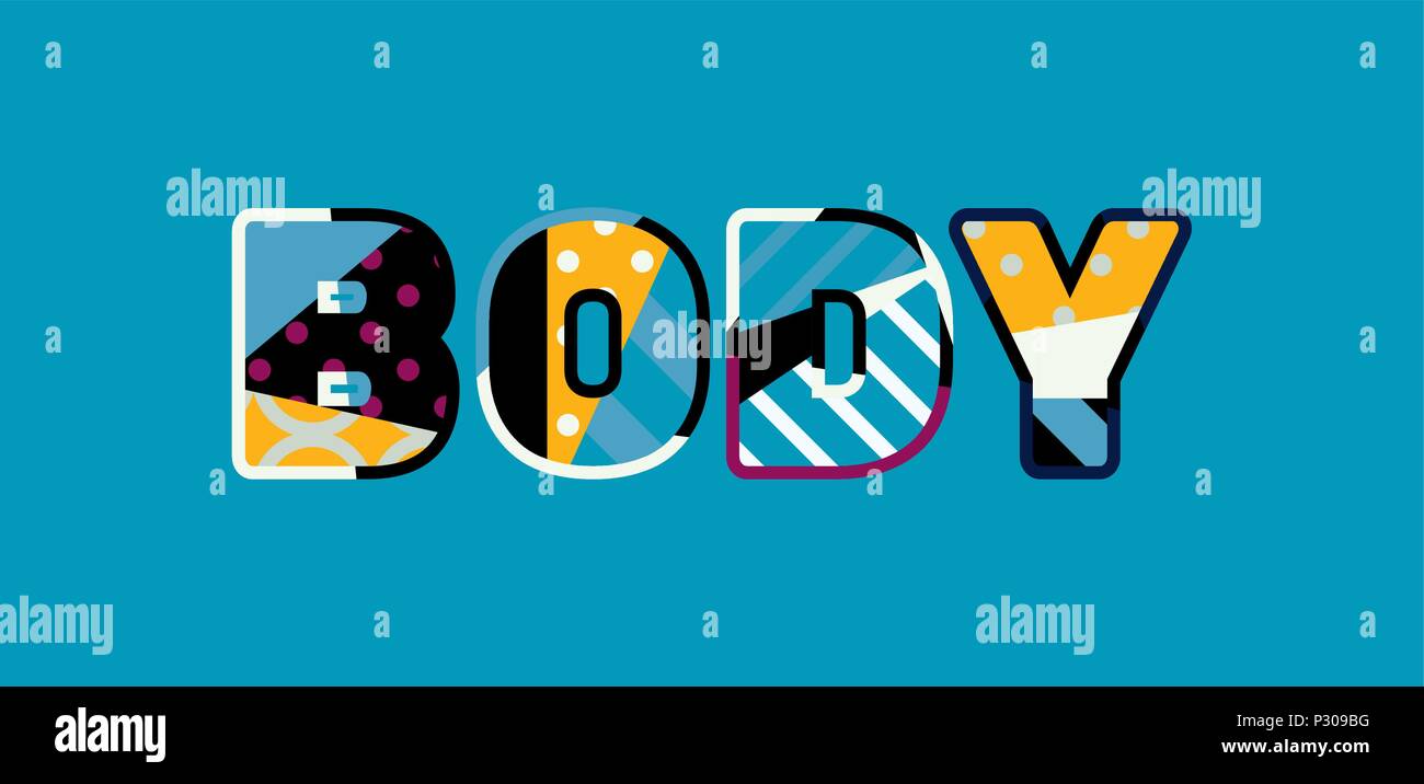 The word BODY concept written in colorful abstract typography. Vector ...