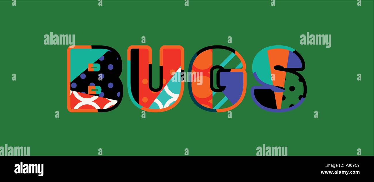 The word BUGS concept written in colorful abstract typography. Vector ...