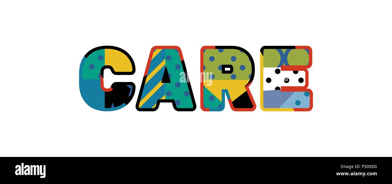 The word CARE concept written in colorful abstract typography. Vector ...