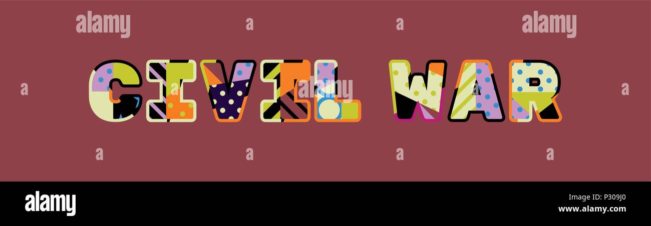 The word CIVIL WAR concept written in colorful abstract typography ...