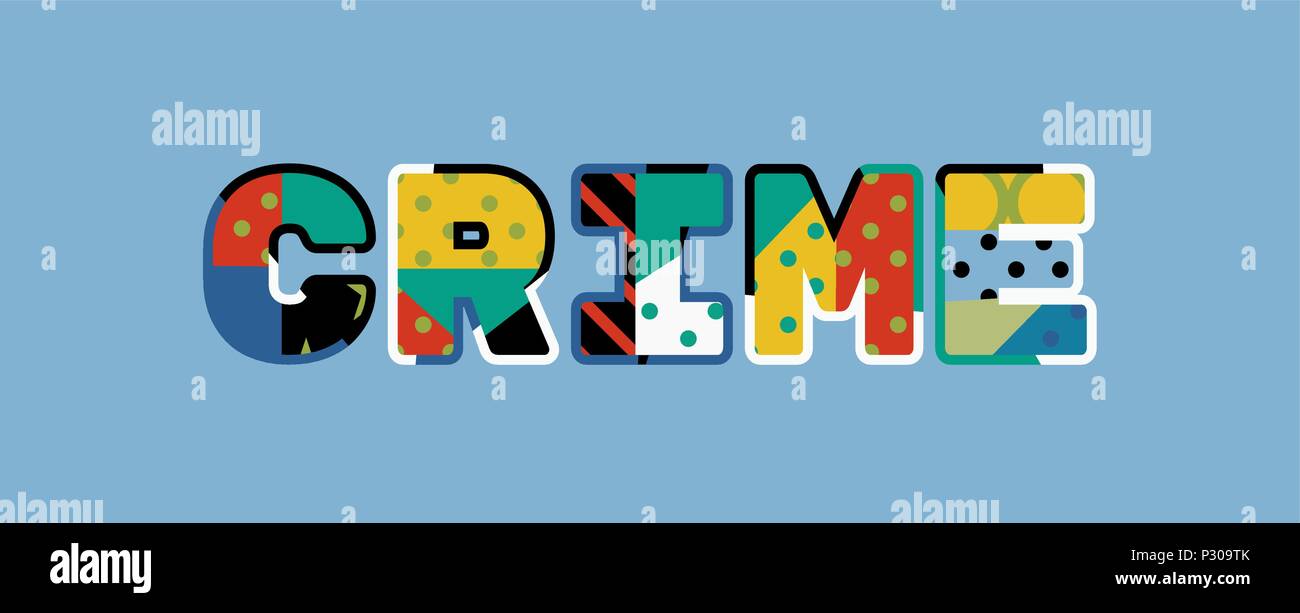 The word CRIME concept written in colorful abstract typography. Vector ...