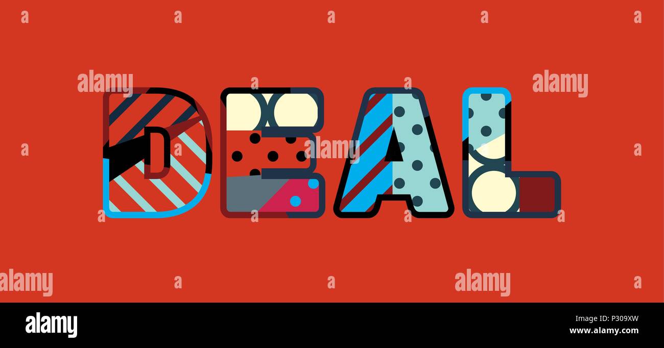The word DEAL concept written in colorful abstract typography. Vector ...