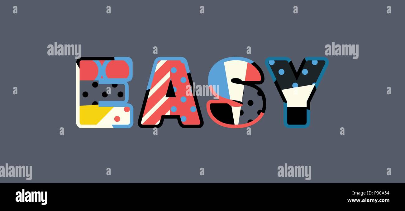 The word EASY concept written in colorful abstract typography. Vector ...